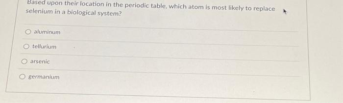Solved Based upon their location in the periodic table, | Chegg.com