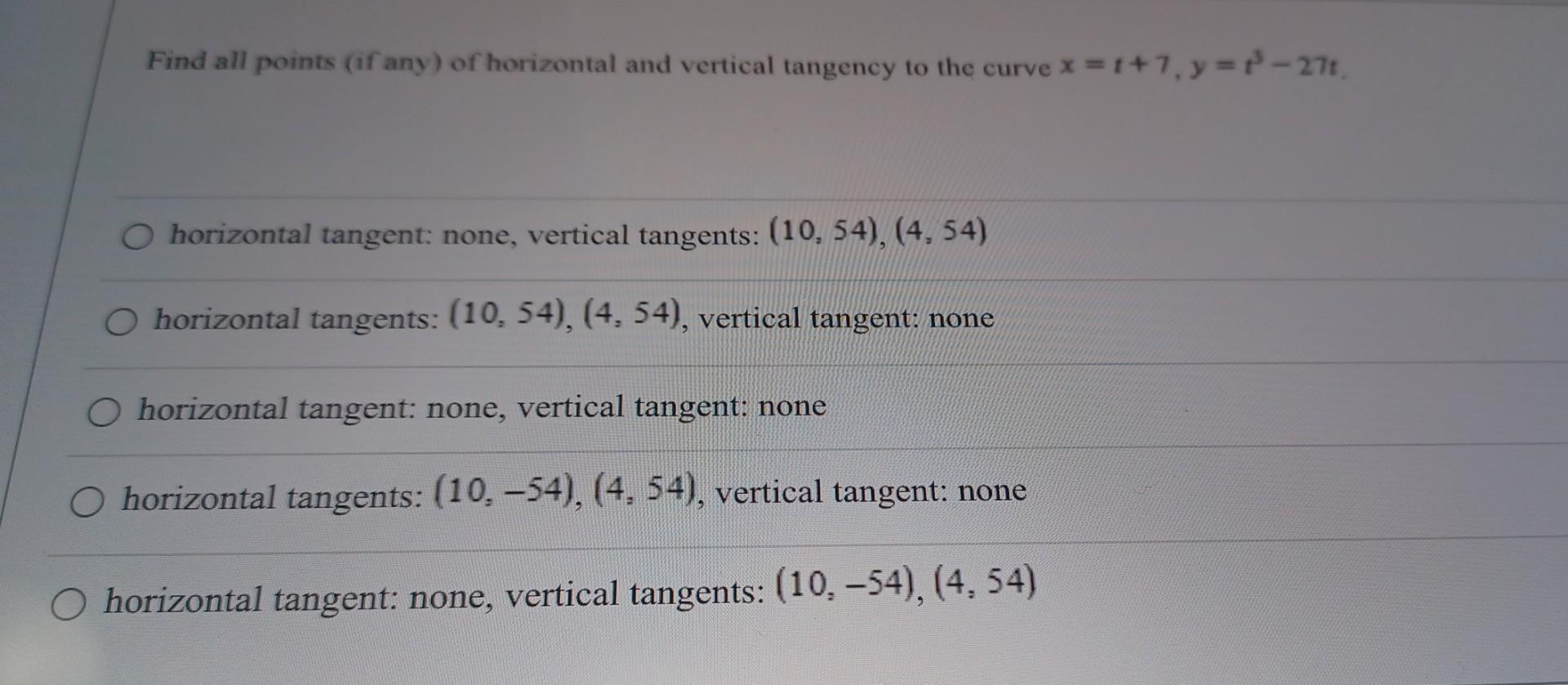 Solved Find all points (if any) of horizontal and vertical | Chegg.com