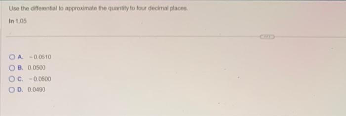Solved Use the differential to approximate the quantity fo | Chegg.com