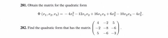 Solved 281. Obtain the matrix for the quadratic form | Chegg.com