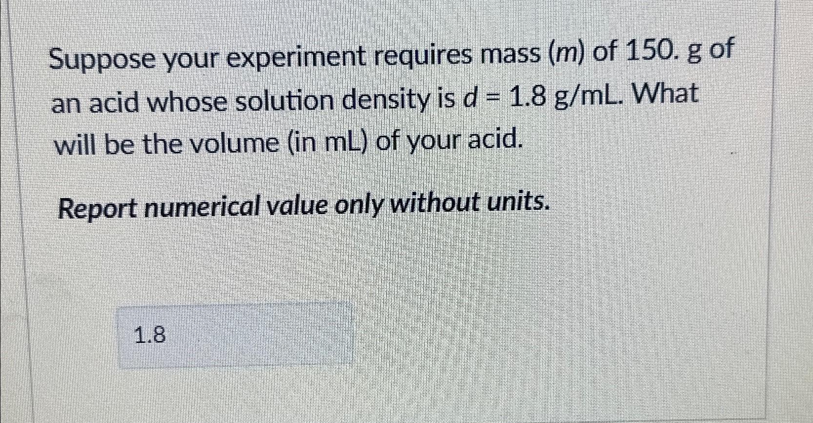 Solved Suppose your experiment requires mass (m) ﻿of 150.g | Chegg.com