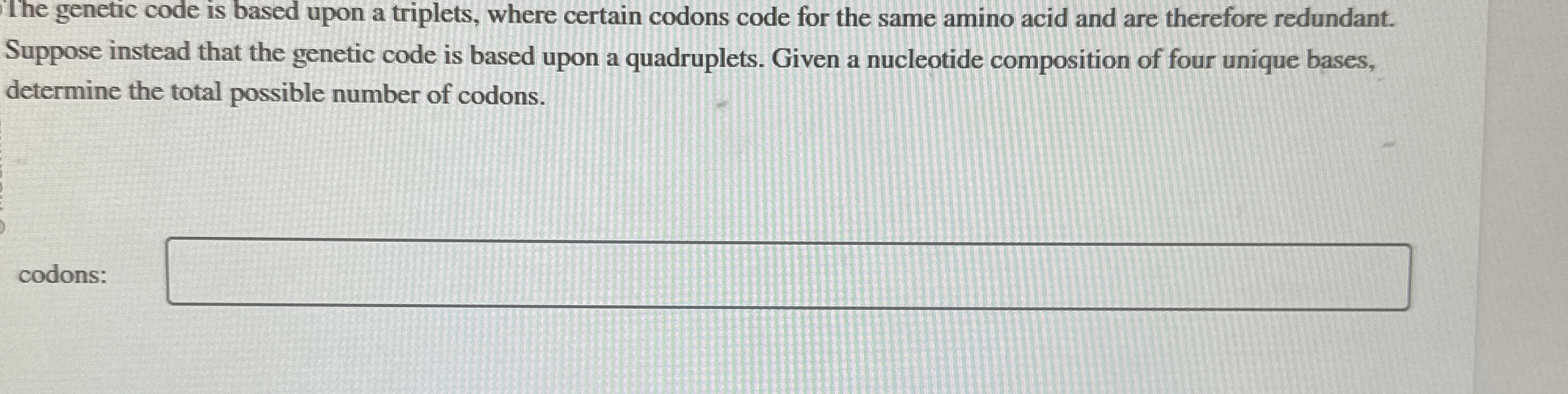 Solved The genetic code is based upon a triplets, where | Chegg.com
