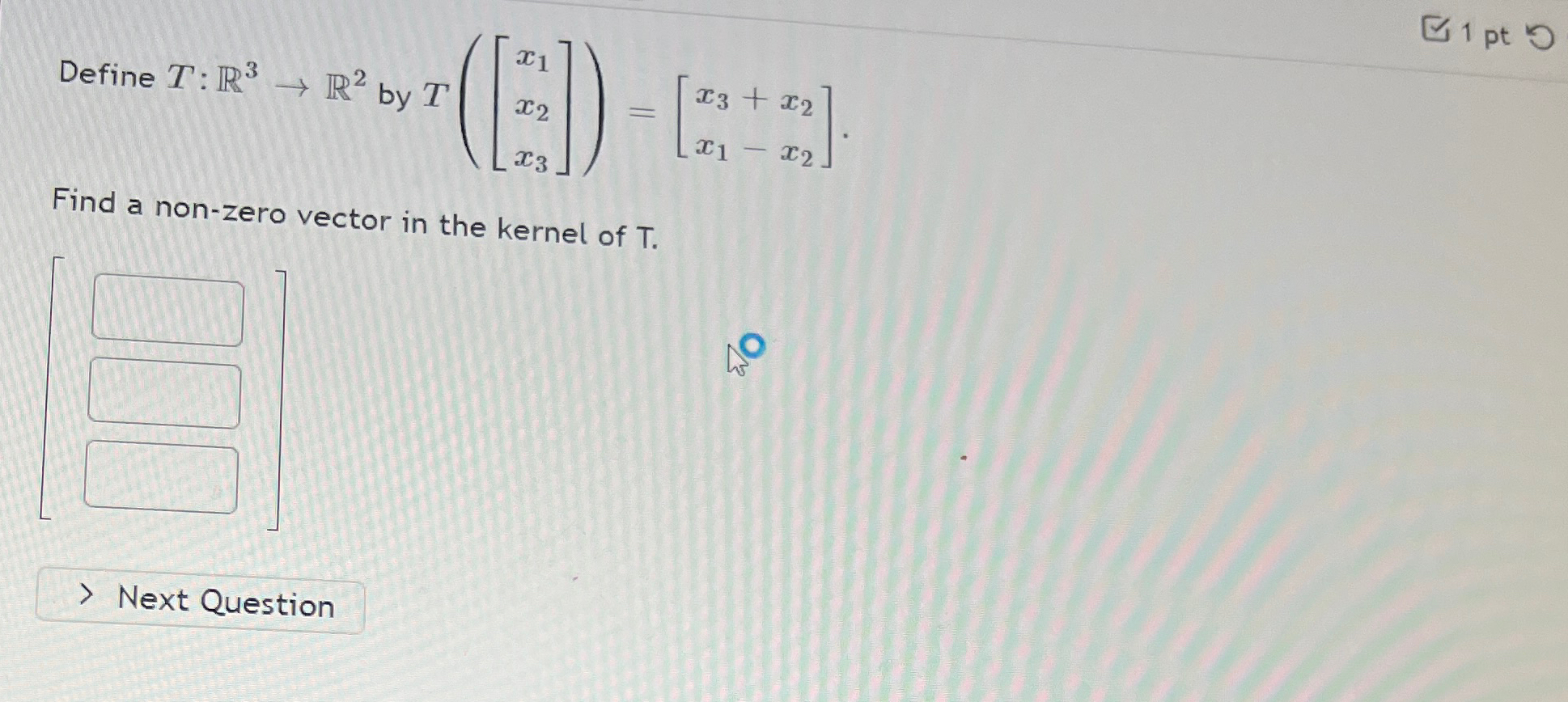 Solved Define T:R3→R2 ﻿by T([x1x2x3])=[x3+x2x1-x2]Find a | Chegg.com