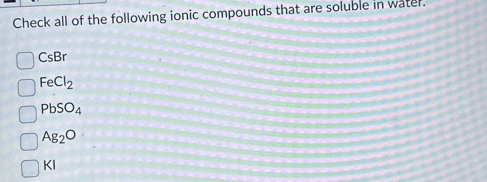 Solved Check all of the following ionic compounds that are | Chegg.com
