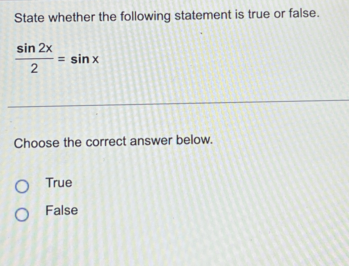 Solved State whether the following statement is true or | Chegg.com