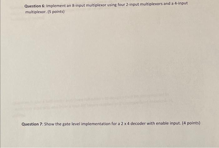 Solved Question 6: Implement an 8-input multiplexor using | Chegg.com