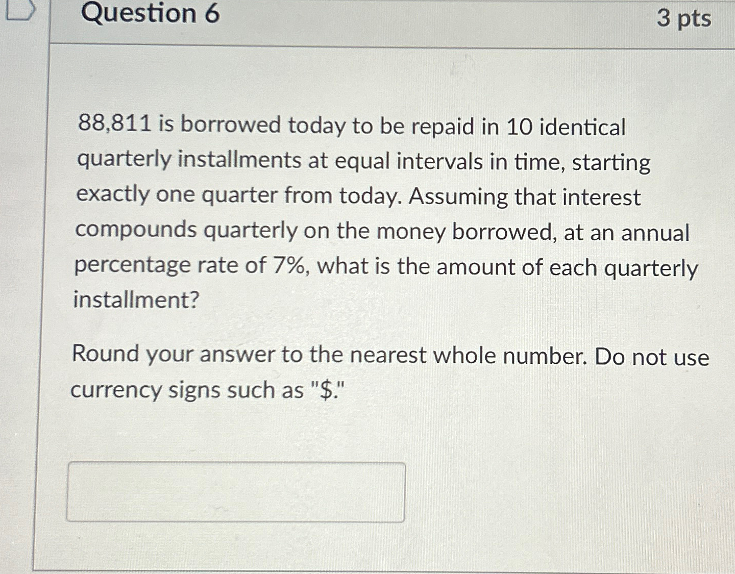Solved Question 63 ﻿pts88,811 ﻿is borrowed today to be | Chegg.com