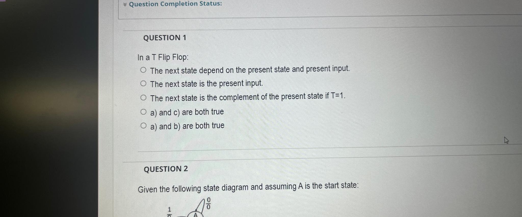 Solved Question Completion Status:QUESTION 1In a T Flip | Chegg.com