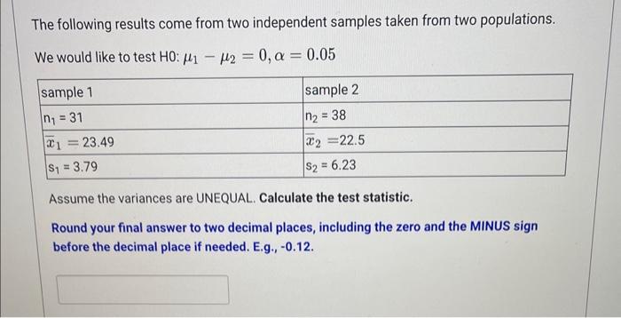 Solved The following results come from two independent | Chegg.com