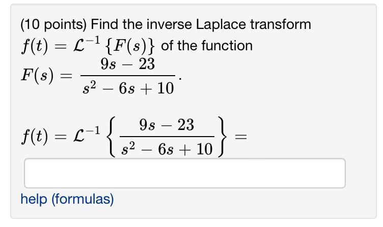 Solved (10 ﻿points) ﻿Find the inverse Laplace transform | Chegg.com