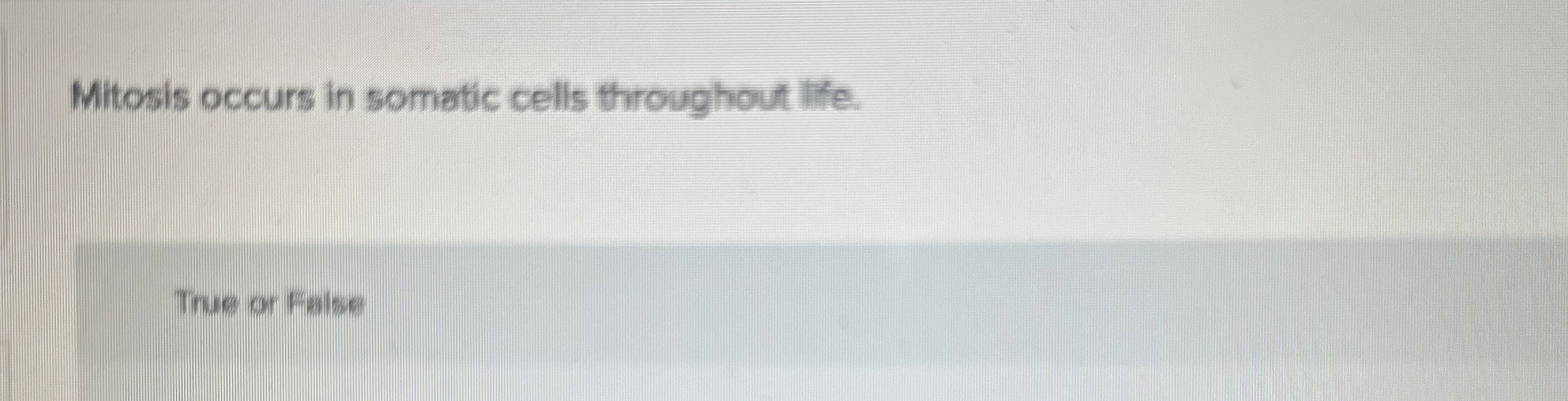 Solved Mitosis occurs in somatic cells throughout life.True | Chegg.com
