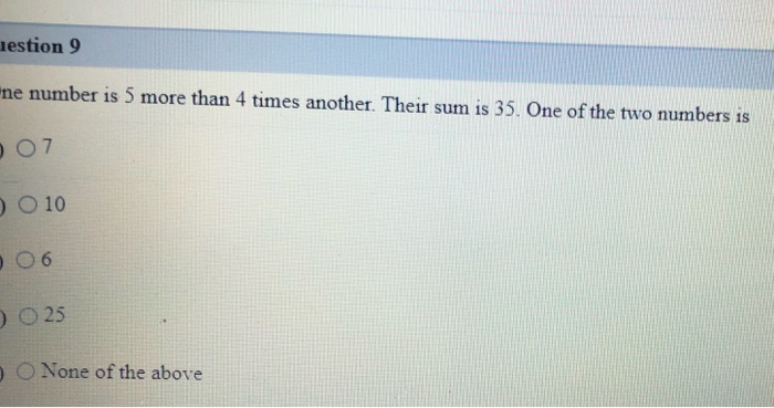 Solved estion 9 ne number is 5 more than 4 times another. | Chegg.com