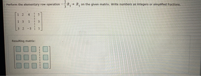 Solved Perform the elementary row operation - R + R, on the | Chegg.com
