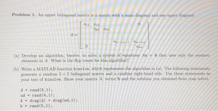 Solved Problem 1. An upper bidiagonal matrix is a matrix | Chegg.com