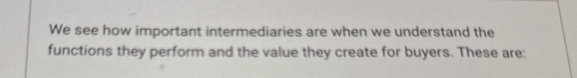 Solved We see how important intermediaries are when we | Chegg.com
