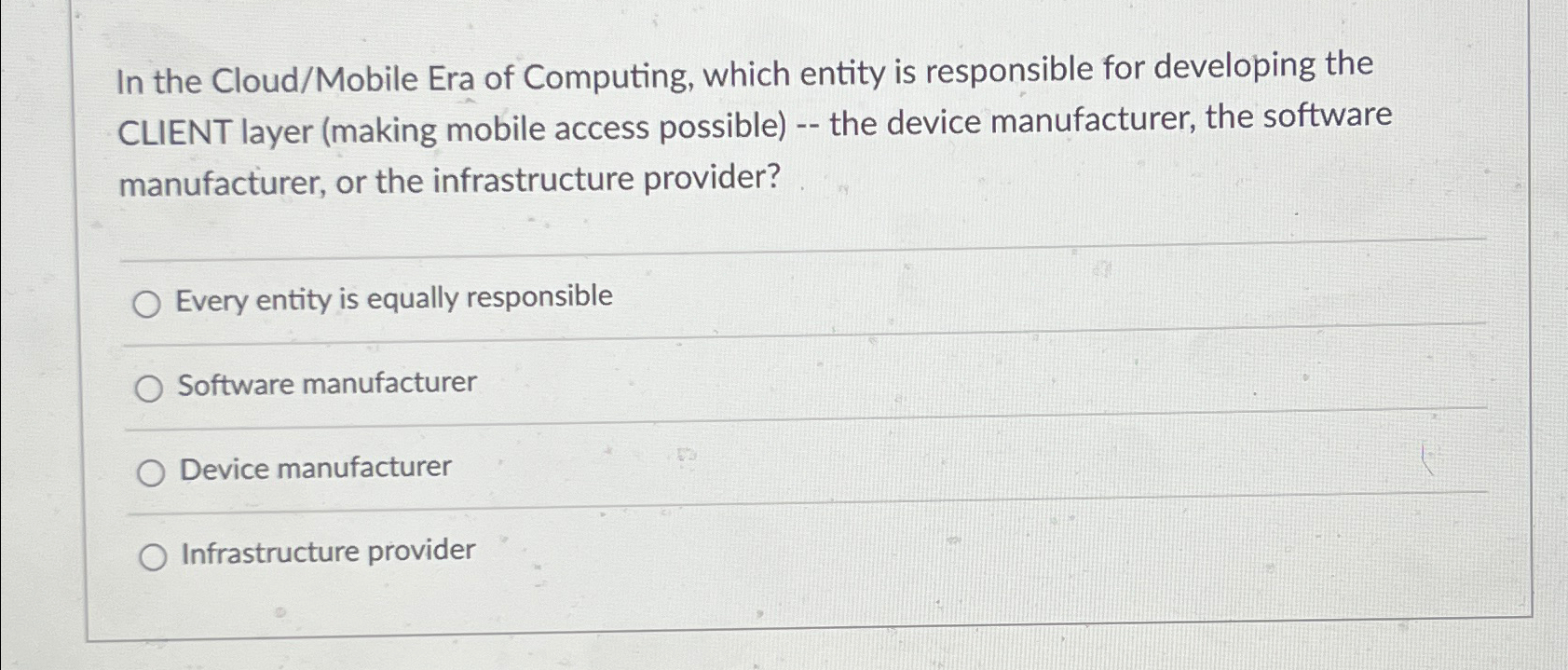 Solved In the Cloud/Mobile Era of Computing, which entity is | Chegg.com
