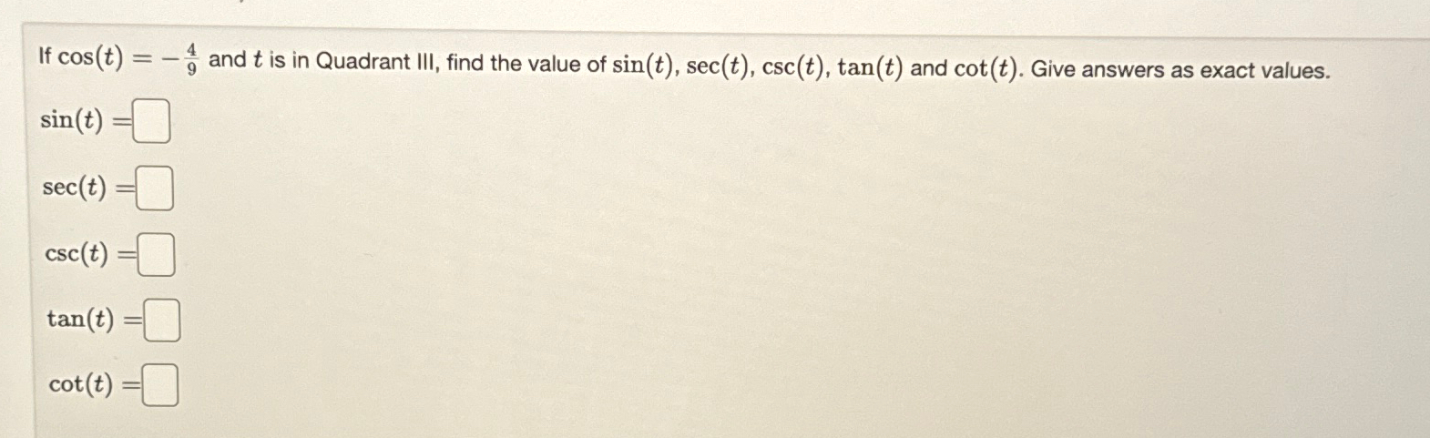 Solved If cos(t)=-49 ﻿and t ﻿is in Quadrant III, find the | Chegg.com