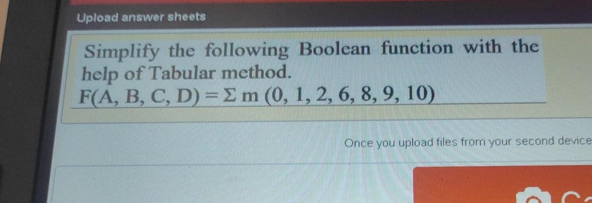Solved Upload answer sheets Simplify the following Boolean | Chegg.com