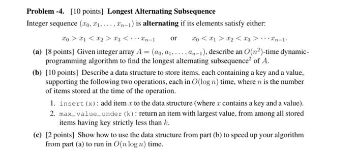 Solved or Problem -4. [10 points) Longest Alternating | Chegg.com