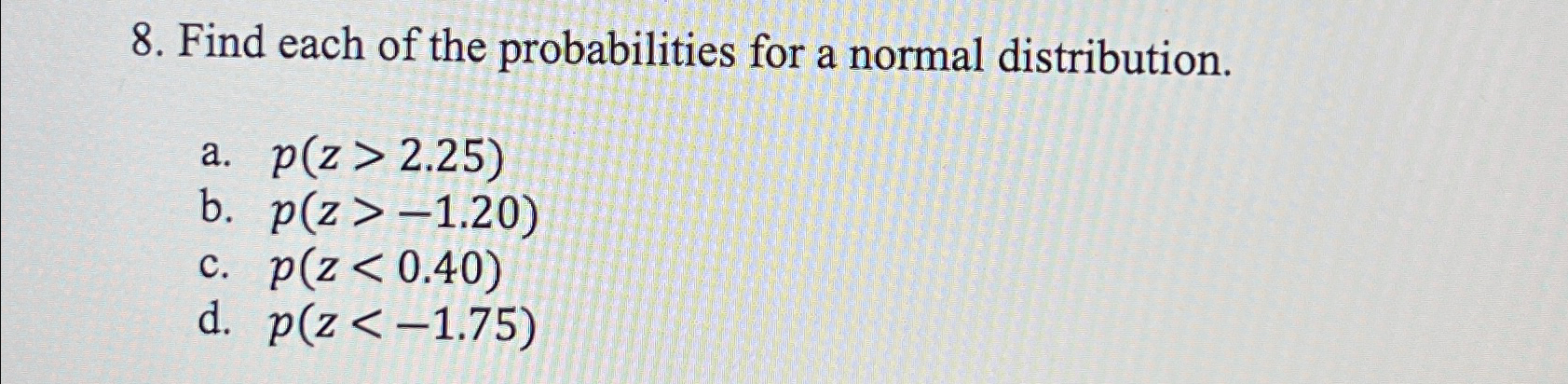 Solved Find each of the probabilities for a normal | Chegg.com