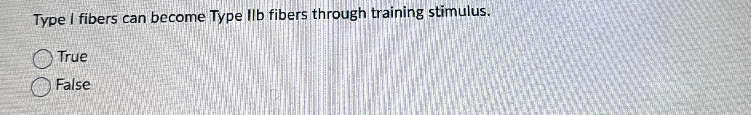 Solved Type I fibers can become Type Ilb fibers through | Chegg.com