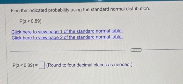 Solved Find the indicated probability using the standard | Chegg.com