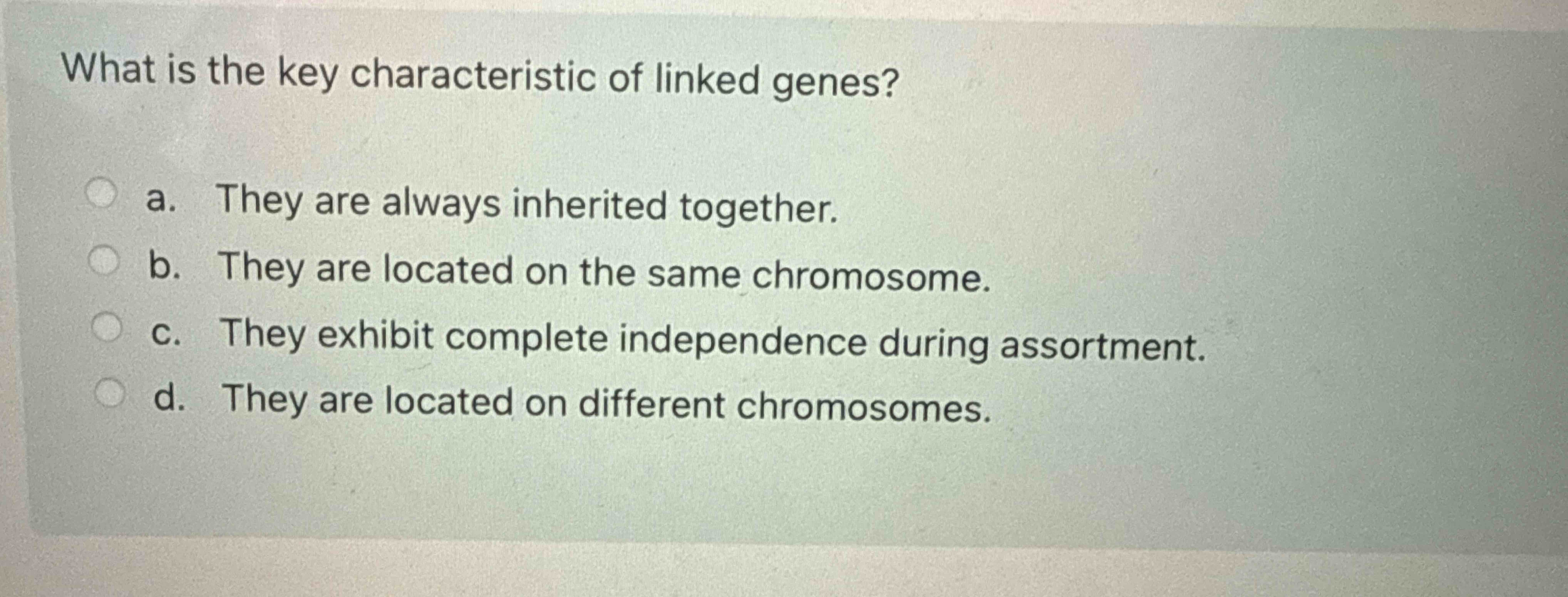 Solved What is the key characteristic of linked genes?a. | Chegg.com