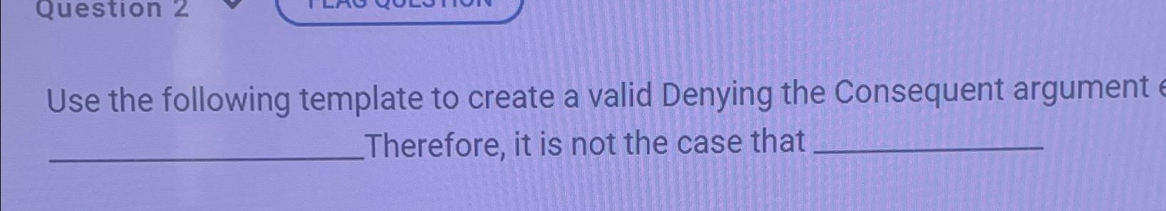 Solved Use the following template to create a valid Denying | Chegg.com