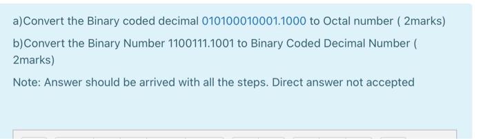 Solved a)Convert the Binary coded decimal 010100010001.1000 | Chegg.com