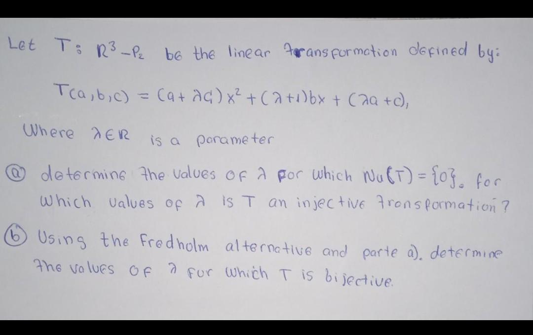 Solved Let To R²_P2 be the linear transformation defined by: | Chegg.com