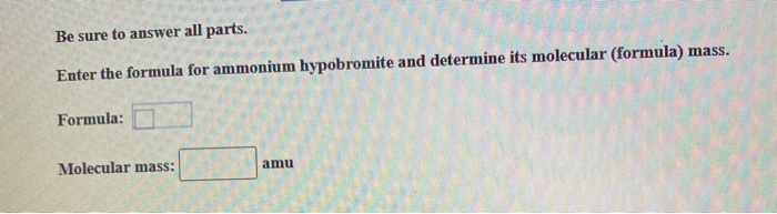 Solved Be sure to answer all parts. Give the name and | Chegg.com