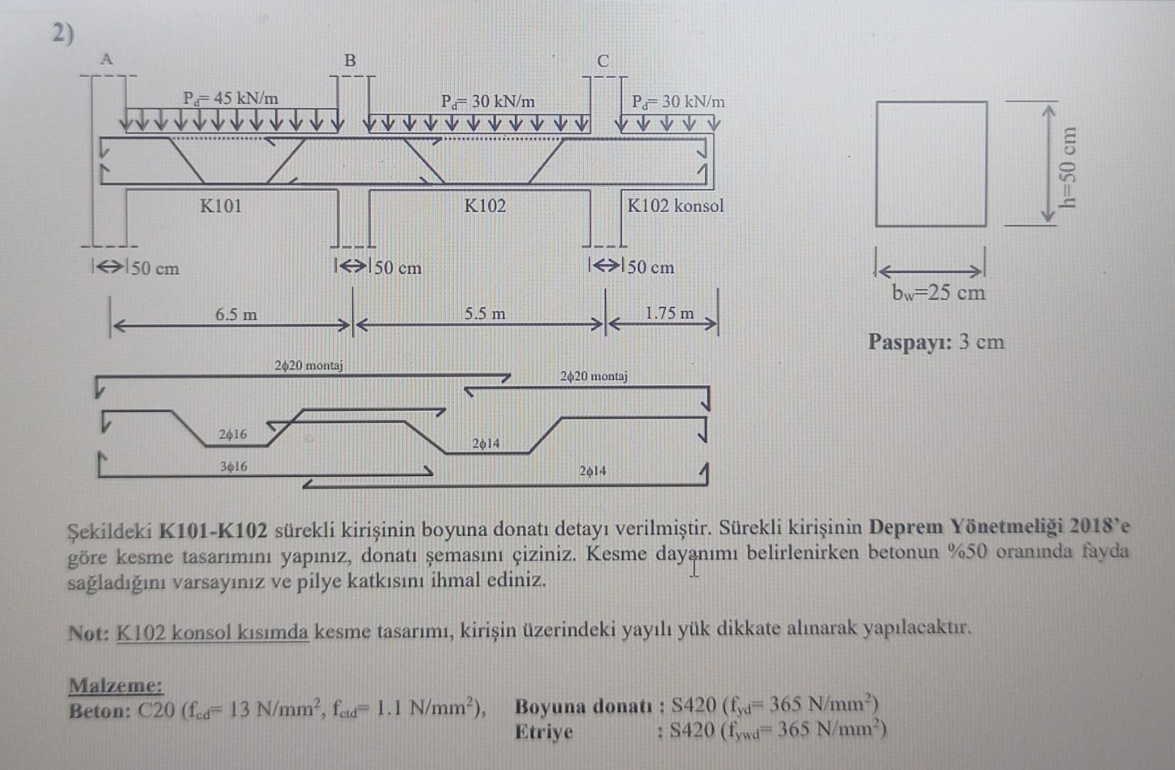 Şekildeki K101-K102 sürekli kirişinin boyuna donatı | Chegg.com
