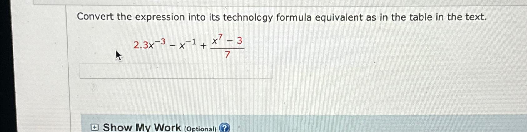 Solved Convert the expression into its technology formula | Chegg.com