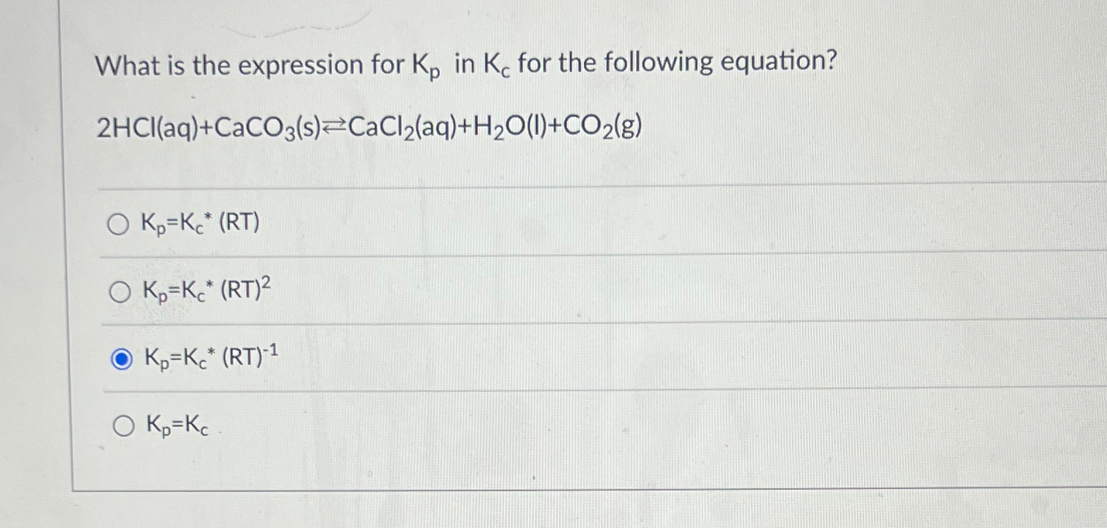 Solved What is the expression for Kp ﻿in Kc ﻿for the | Chegg.com