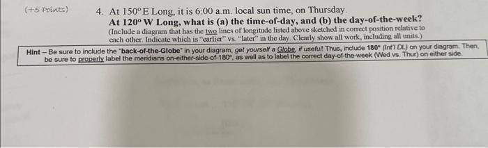 4. At 150∘E Long, it is 6.00 a.m. local sun time, on | Chegg.com