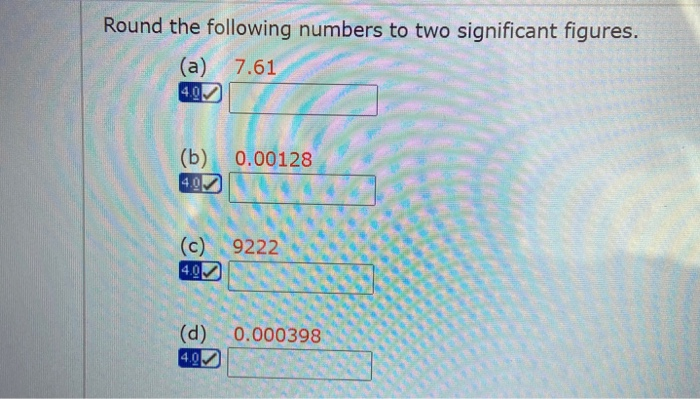 Solved Round the following numbers to two significant | Chegg.com