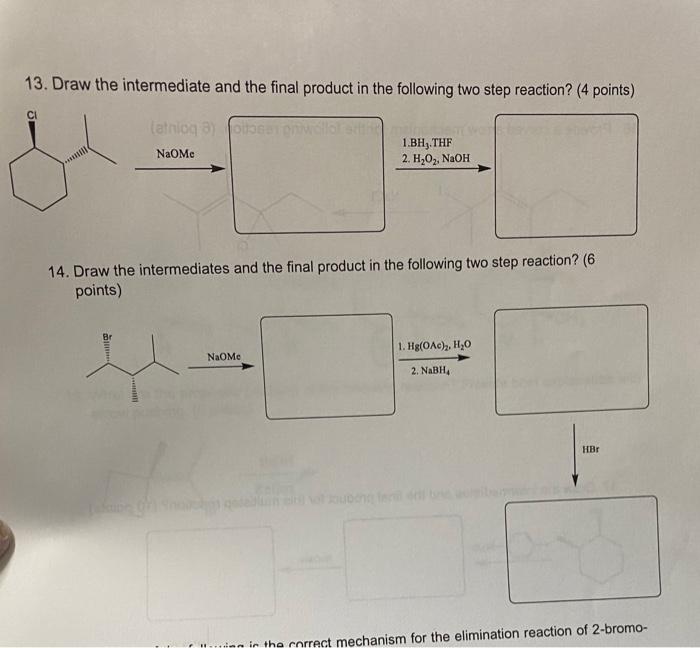 Solved 13. Draw the intermediate and the final product in | Chegg.com