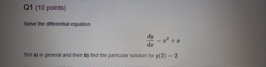 Solved Q1 (10 points) Solve the differential equation first | Chegg.com Solved Q1 (10 points) Solve the differential equation first | Chegg.com
