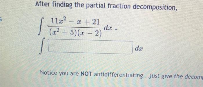 Solved After finding the partial fraction decomposition, | Chegg.com