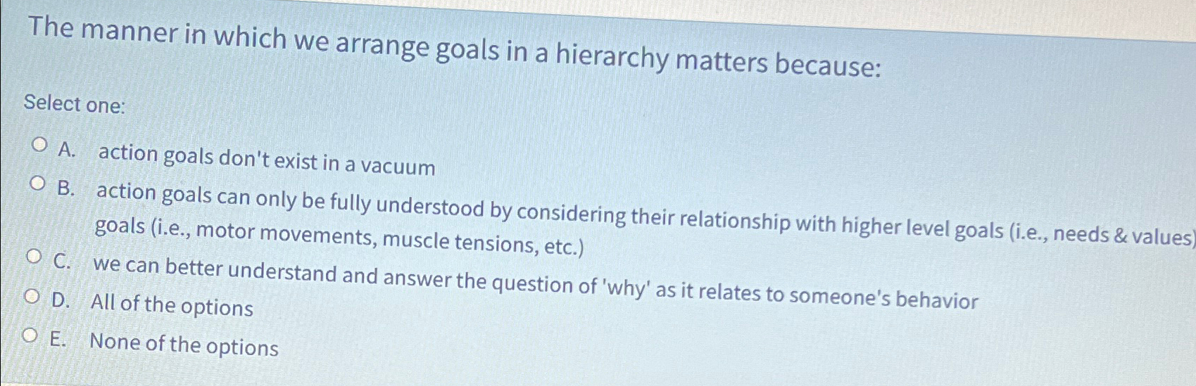 Solved The manner in which we arrange goals in a hierarchy | Chegg.com