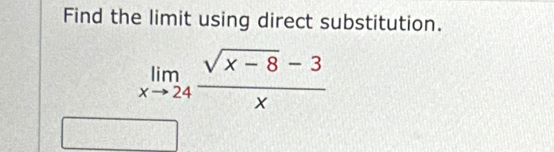 Solved Find the limit using direct | Chegg.com