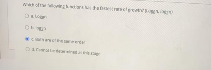 Solved Which of the following functions has the fastest rate | Chegg.com