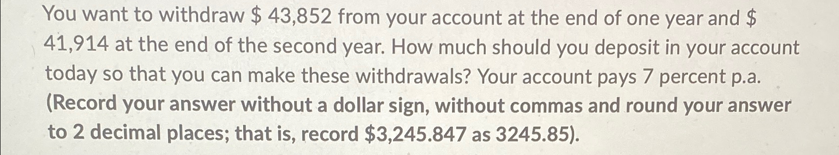 Solved You want to withdraw $43,852 ﻿from your account at | Chegg.com