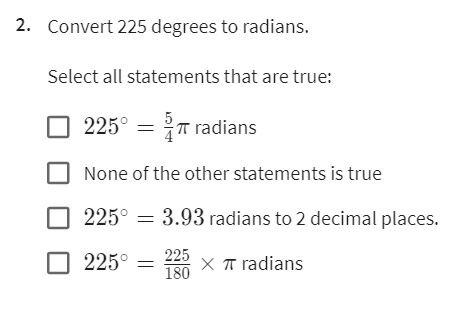 Solved Convert 225 ﻿degrees to radians.Select all statements | Chegg.com