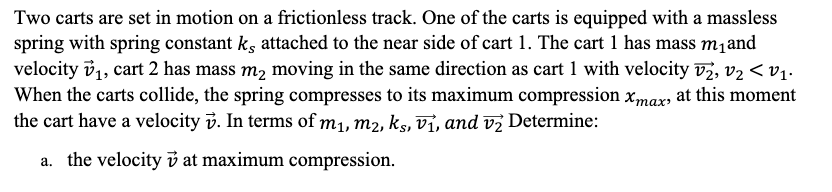 Solved Two carts are set in ﻿motion on ﻿a frictionless | Chegg.com