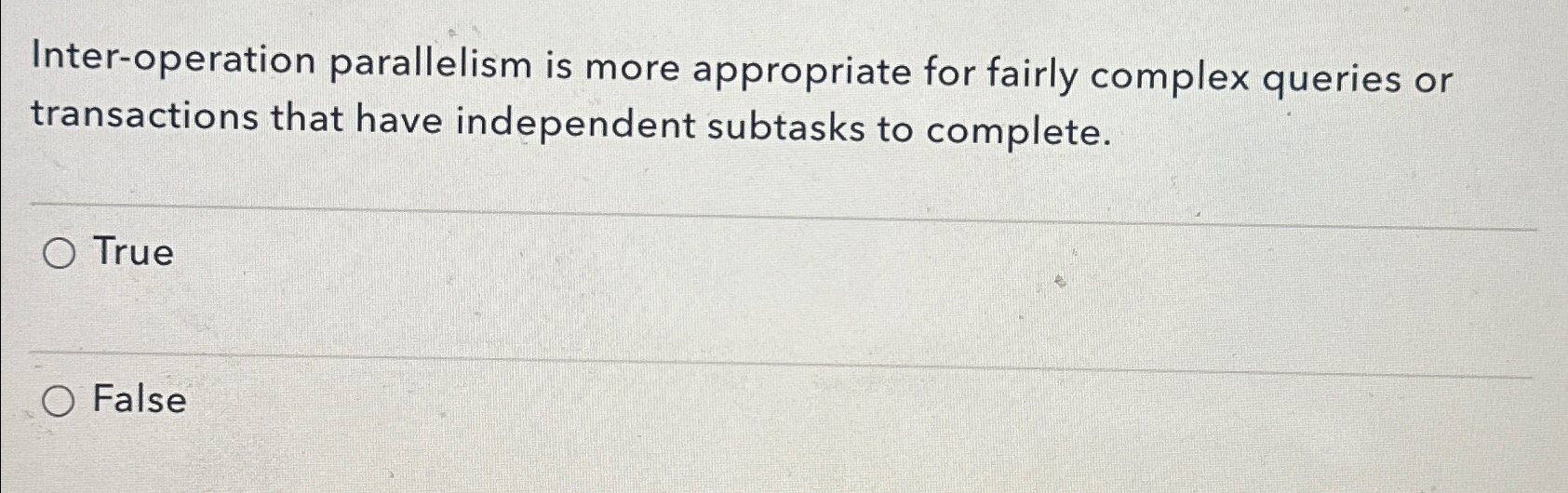 Solved Inter-operation parallelism is more appropriate for | Chegg.com