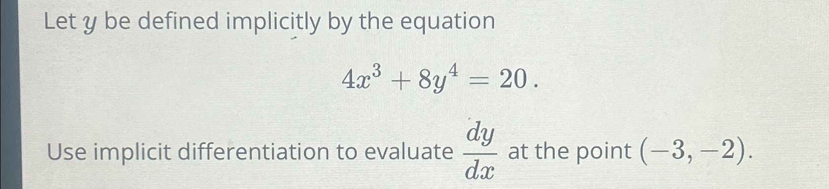 Solved Let y ﻿be defined implicitly by the | Chegg.com