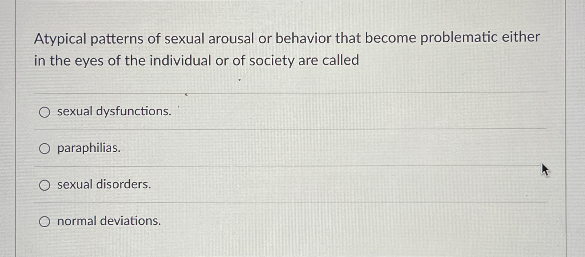 Solved Atypical Patterns Of Sexual Arousal Or Behavior That