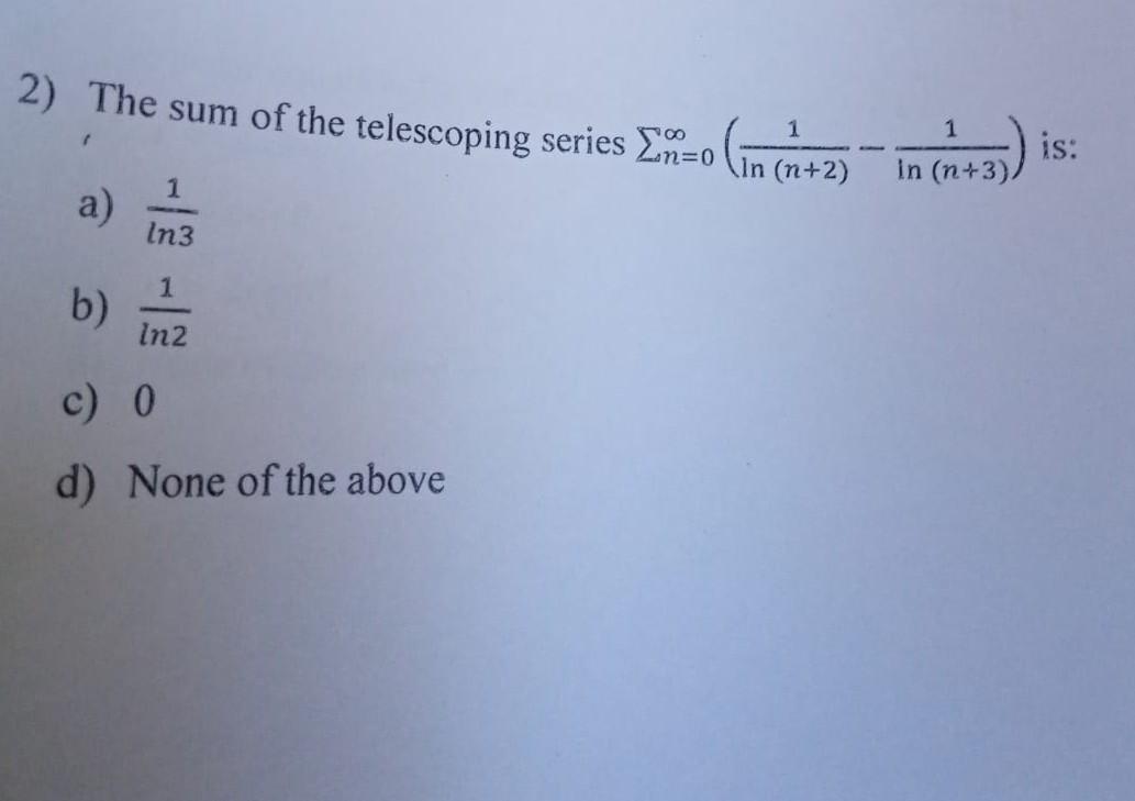 Solved 2) The sum of the telescoping series | Chegg.com