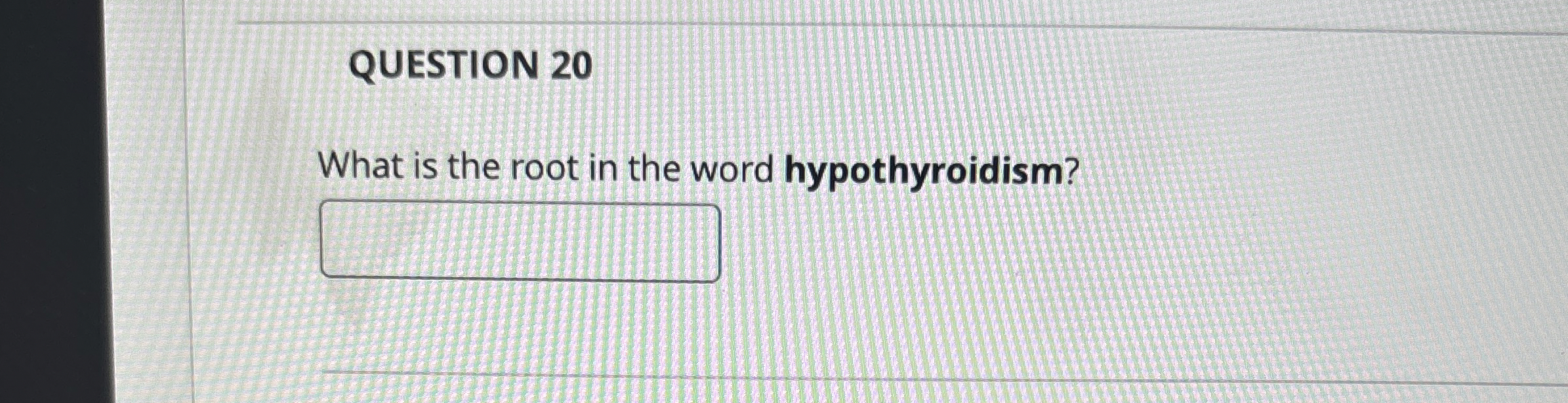 Solved QUESTION 20What is the root in the word | Chegg.com